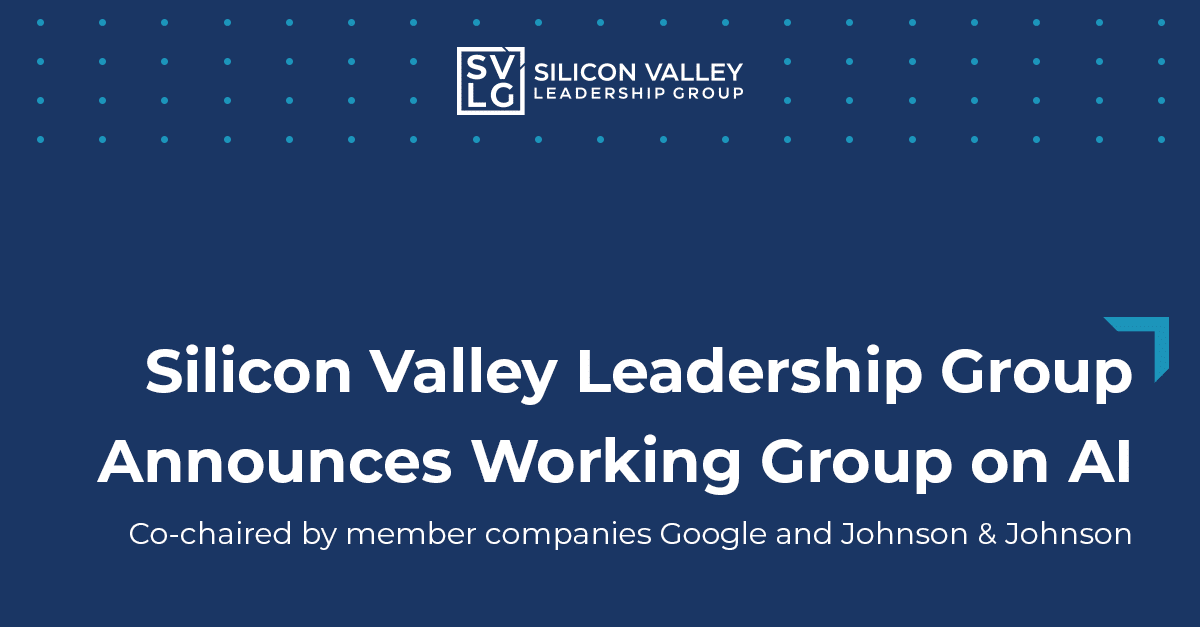Silicon Valley Leadership Group Announces Working Group on Artificial Intelligence