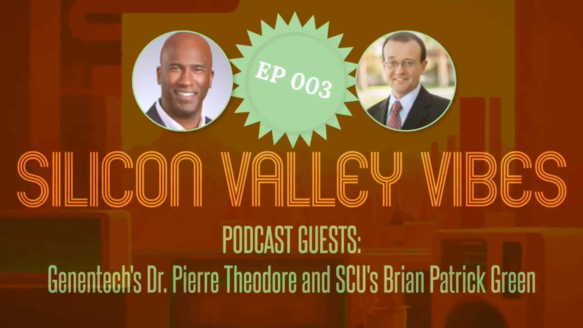 Silicon Valley Vibes E3: Brian Patrick Green and Dr. Pierre Theodore ...